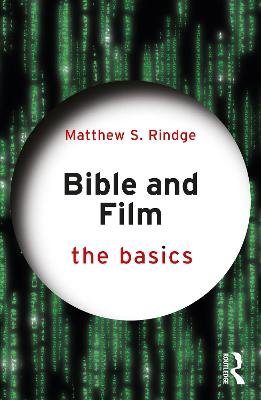 Bible and Film. The Basics. The Basics - Matthew S. Rindge | Książka w ...