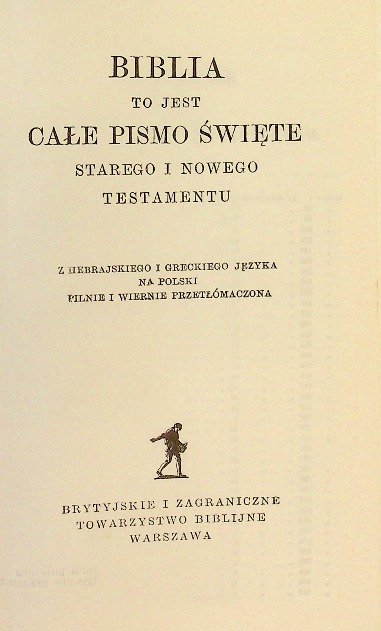 Biblia to jest całe Pismo Święte Starego i Nowego Testamentu - W opisie ...