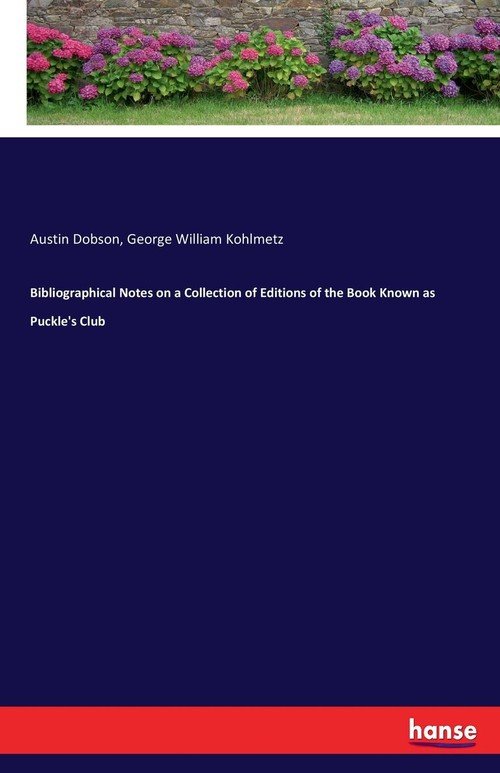 Bibliographical Notes on a Collection of Editions of the Book Known as ...