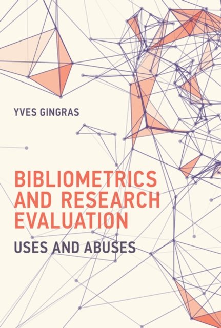 Bibliometrics and Research Evaluation: Uses and Abuses - Yves Gingras ... Bibliometrics and Research Evaluation: Uses and Abuses - Yves Gingras ...