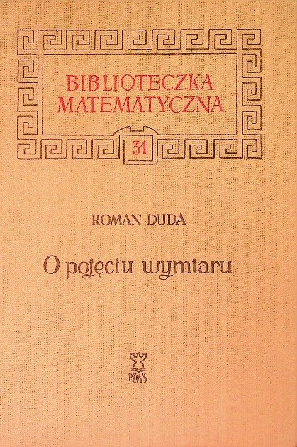 Biblioteczka matematyczna Tom 31 O pojęciu wymiaru - Duda Roman ...
