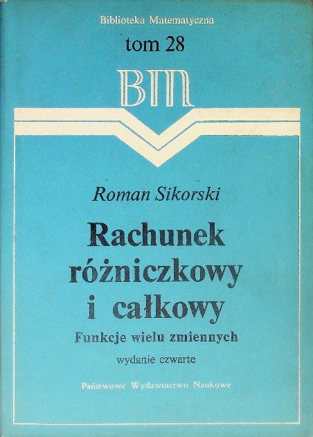 Biblioteka Matematyczna Tom 28 Rachunek różniczkowy i całkowity ...