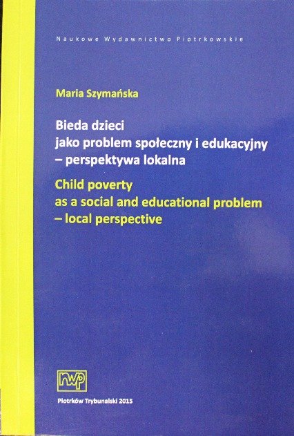 Bieda dzieci jako problem społeczny i edukacyjny - Szymańska Maria ...