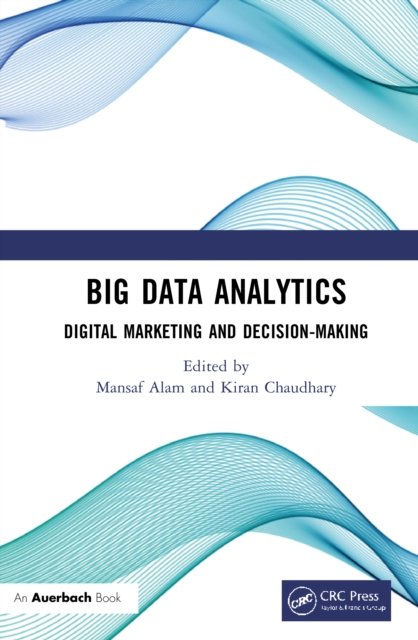 Big Data Analytics: Digital Marketing and Decision-Making - Opracowanie ...