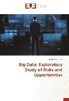 Big Data: Exploratory Study of Risks and Opportunities - Colongo ...