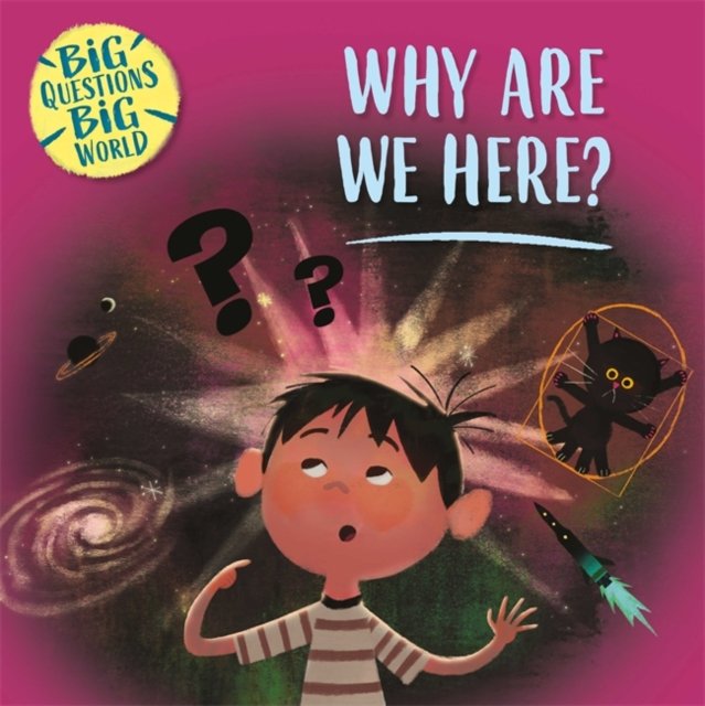 Big Questions, Big World: Why are we here? - Nancy Dickmann | Książka w ...