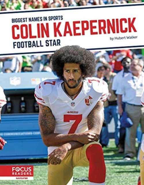 Biggest Names in Sports: Colin Kaepernick: Football Star - Hubert ...