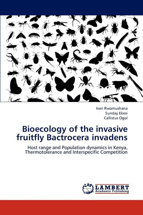 Bioecology of the invasive fruitfly Bactrocera invadens - Rwomushana ...