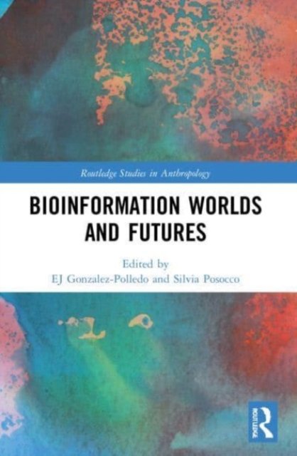 Bioinformation Worlds and Futures - EJ Gonzalez-Polledo | Książka w Empik