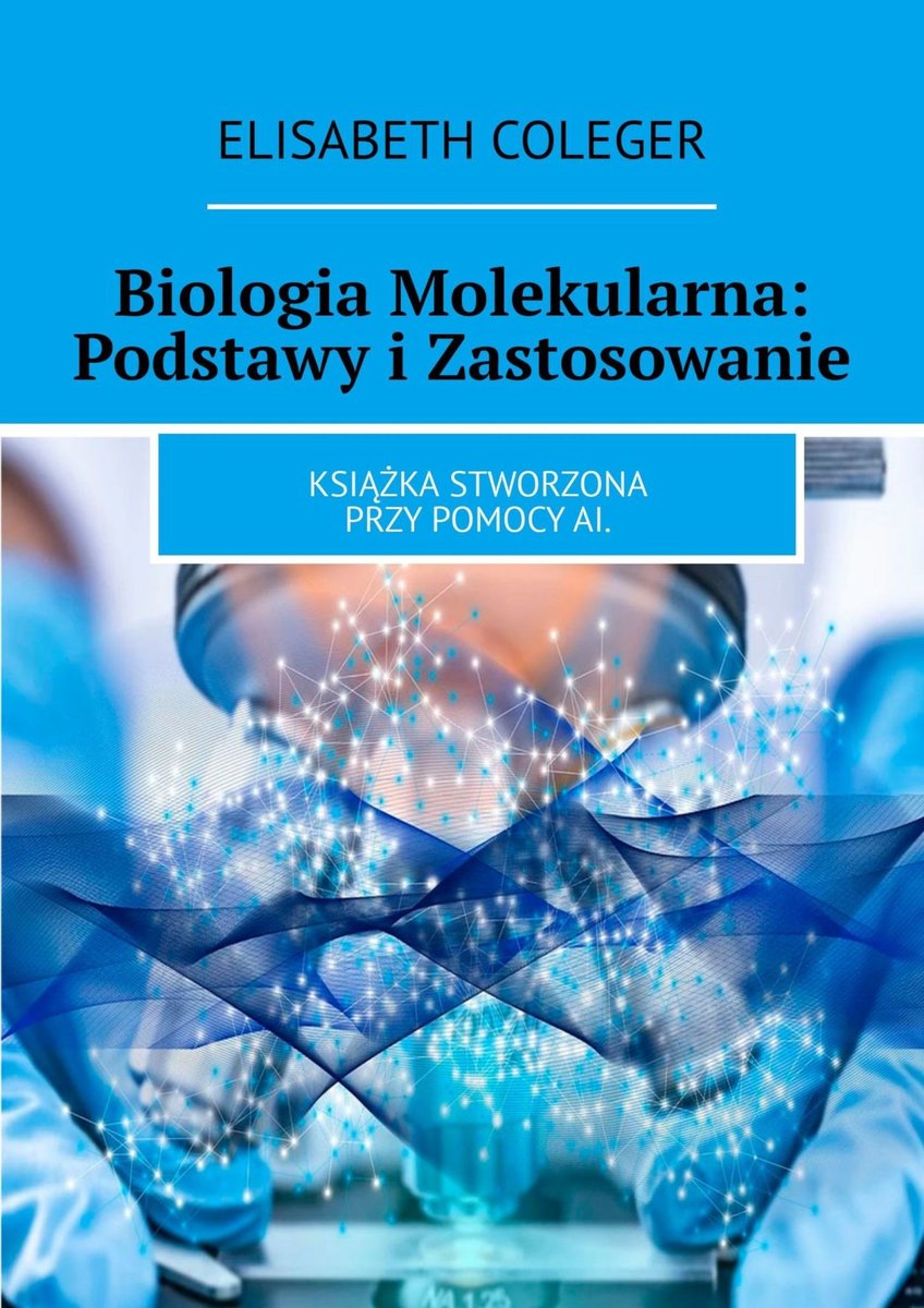 Biologia Molekularna: Podstawy i Zastosowanie - ebook epub - Coleger Elisabeth | Ebook Sklep ...