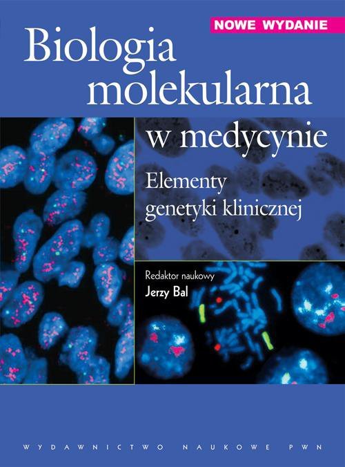 Biologia molekularna w medycynie. Elementy genetyki klinicznej - ebook PDF - Bal Jerzy | Ebook ...