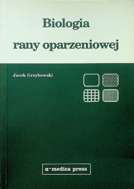 Biologia rany oparzeniowej - W opisie | Książka w Empik