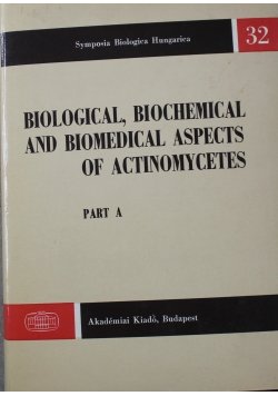 Biological Biochemical and biomedical aspects of Actinomycetes ...