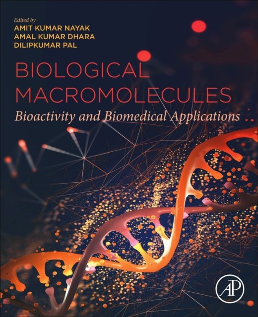 Biological Macromolecules. Bioactivity and Biomedical Applications ...