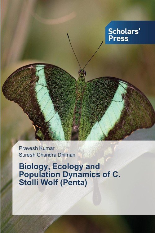 Biology, Ecology and Population Dynamics of C. Stolli Wolf (Penta ...