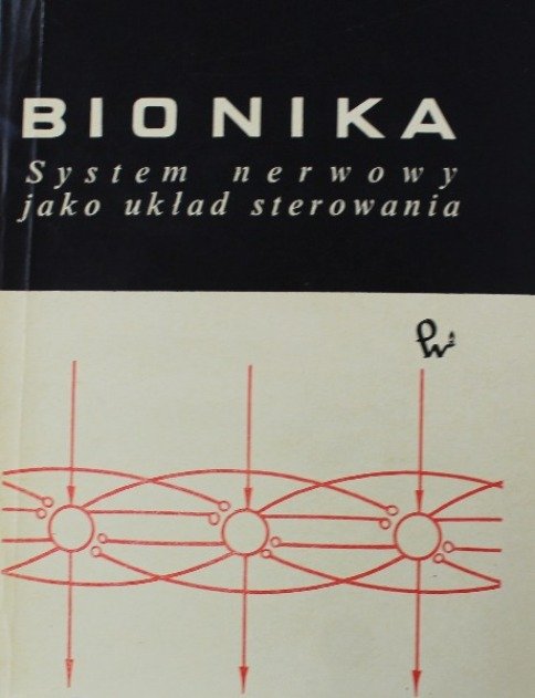 Bionika System nerwowy jako układ sterowania - Opracowanie zbiorowe | Książka w Empik