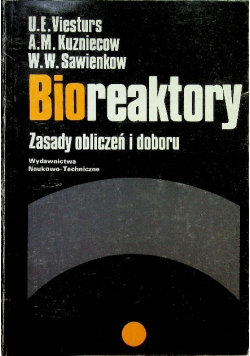 Bioreaktory zasady obliczeń i doboru - Opracowanie zbiorowe | Książka w ...