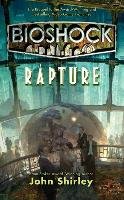 BioShock: Rapture - Shirley John | Książka w Empik
