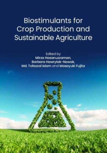 Biostimulants for Crop Production and Sustainable Agriculture - Opracowanie zbiorowe | Książka w ...