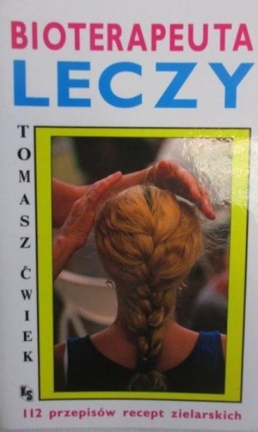 Bioterapeuta leczy - W opisie | Książka w Empik