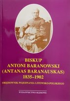 Biskup Antoni Baranowski - W opisie | Książka w Empik