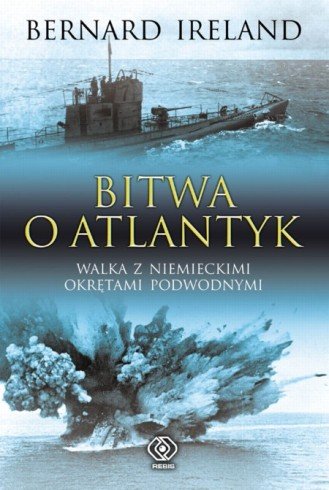Bitwa o Atlantyk - Ireland Bernard | Książka w Empik