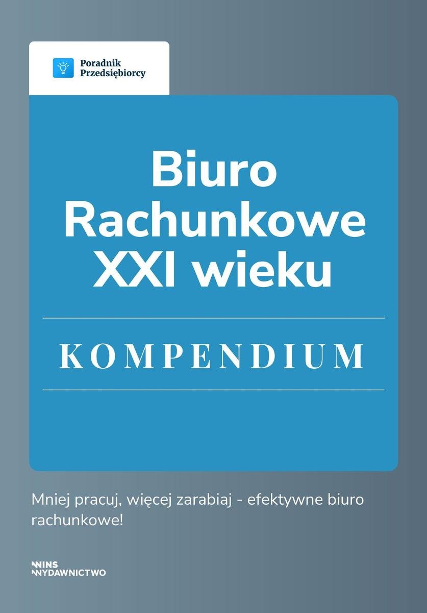Biuro rachunkowe XXI wieku. Kompendium - ebook PDF - Kamil Klemer | Ebook Sklep EMPIK.COM