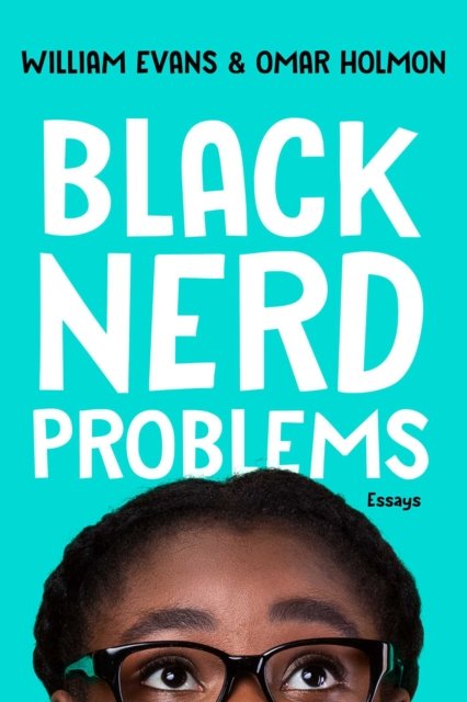 Black Nerd Problems: Essays - William Evans | Książka w Empik