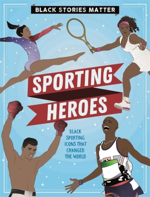 Black Stories Matter: Sporting Heroes - J.P. Miller | Książka w Empik