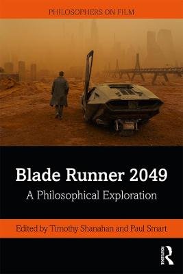 Blade Runner 2049: A Philosophical Exploration - Taylor & Francis Ltd ...