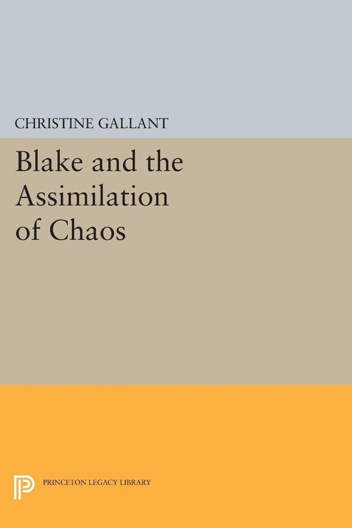 Blake and the Assimilation of Chaos - Gallant Christine | Książka w Empik