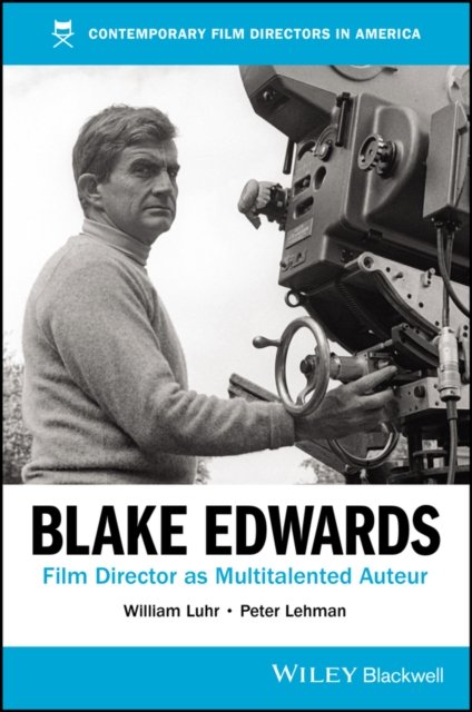 Blake Edwards: Film Director as Multitalented Auteur - Opracowanie zbiorowe | Książka w Empik