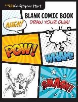 Blank Comic Book: Draw Your Own! - Hart Christopher | Książka w Empik