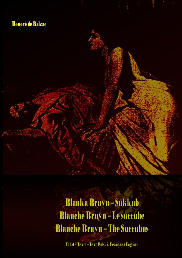 Blanka Bruyn – Sukkub. Blanche Bruyn – Le succube. Blanche Bruyn – The ...