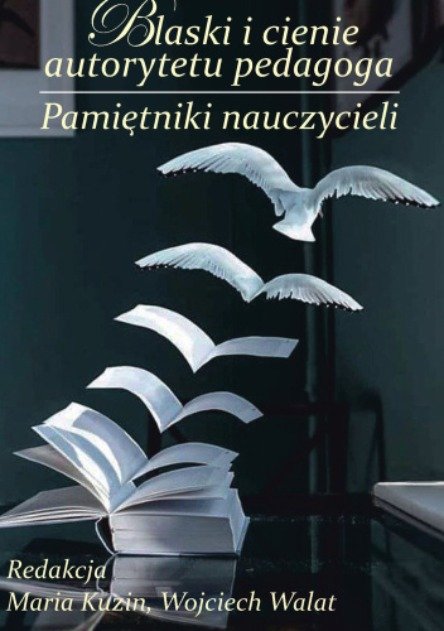 Blaski I Cienie Autorytetu Pedagoga - W opisie | Książka w Empik