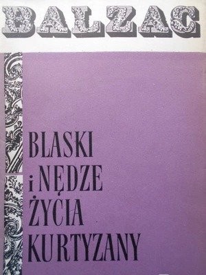 Blaski i nędze życia kurtyzany - W opisie | Książka w Empik