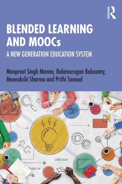 Blended Learning and MOOCs: A New Generation Education System - Manpreet Singh Manna | Książka w ...
