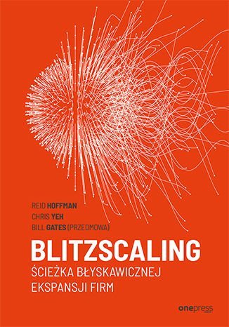 Blitzscaling. Ścieżka błyskawicznej ekspansji firm - ebook PDF - Hoffman Reid | Ebook Sklep ...