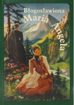Błogosławiona Maria Angela - Opracowanie zbiorowe | Książka w Empik