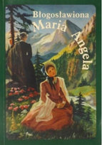 Błogosławiona Maria Angela - Opracowanie zbiorowe | Książka w Empik