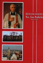Błogosławiony Ks Jan Balicki - W opisie | Książka w Empik