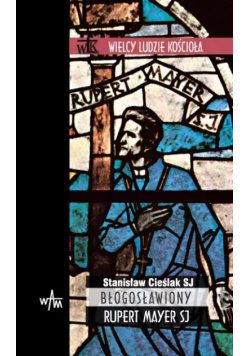 Błogosławiony Rupert Mayer - Wydawnictwo WAM | Książka w Empik