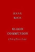 Blood Communion: A Tale of Prince Lestat - Rice Anne | Książka w Empik
