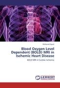 Blood Oxygen Level Dependent (BOLD) MRI in Ischemic Heart Disease ...