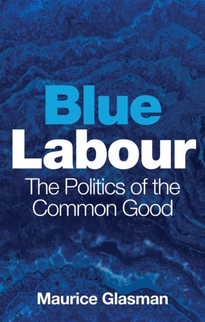 Blue Labour - Maurice Glasman | Książka w Empik
