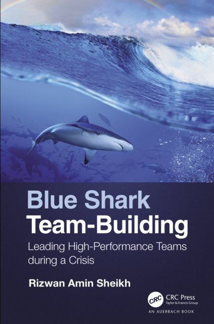 Blue Shark Team-Building: Leading High-Performance Teams during a ...