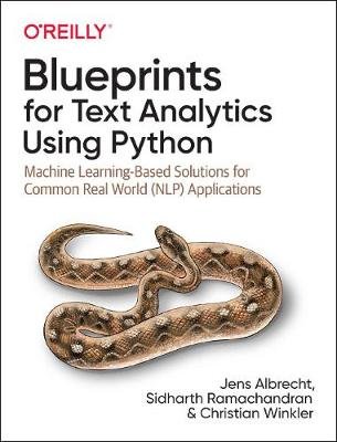 Blueprints for Text Analytics using Python: Machine Learning Based Solutions for Common Real ...