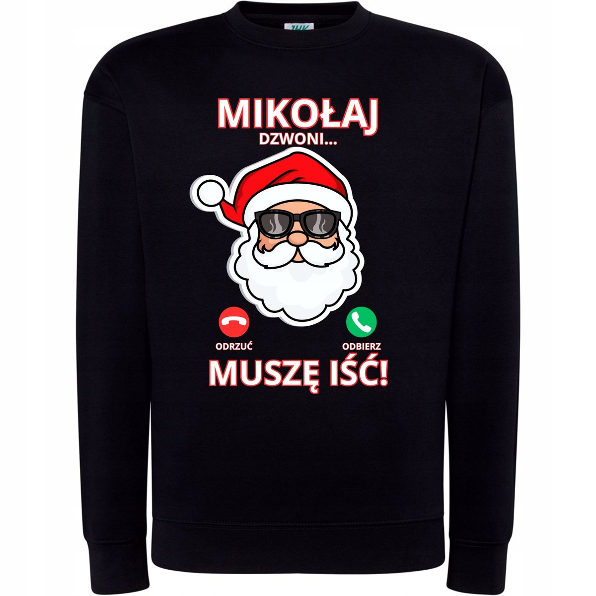 BLUZA ŚWIĄTECZNA Z NADRUKIEM MIKOŁAJ DZWONI MUSZĘ IŚĆ SUPER HIT PREZENT ...