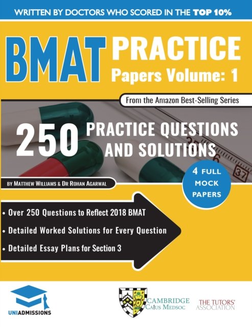 BMAT Practice Papers: Over 250 Questions to Reflect 2018 BMAT, Detailed ...