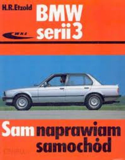 Bmw serii 3 sam naprawiam - Opracowanie zbiorowe | Książka w Empik